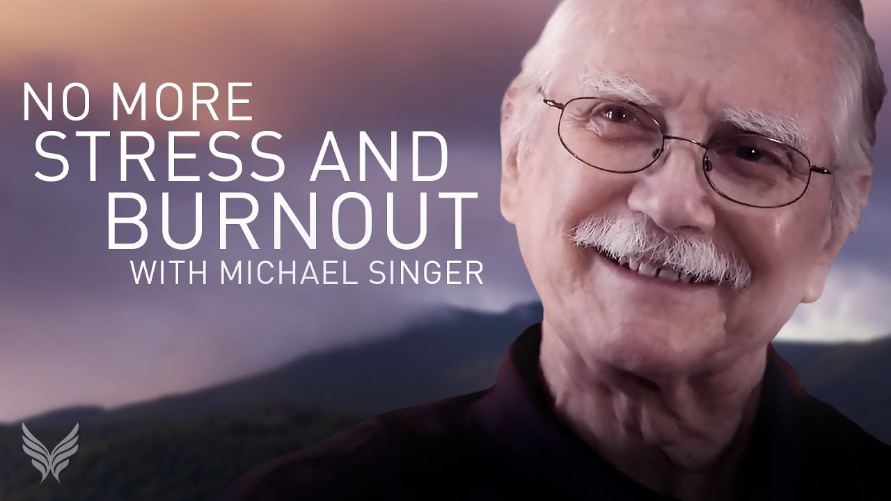 Avoiding Stress and Burnout at Work | Michael Singer Reframes Burnout ...