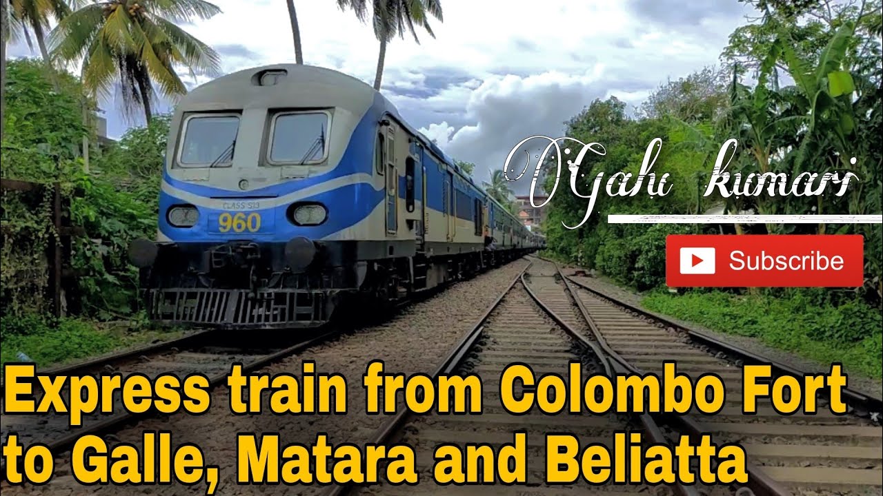 S13 | Express train from Colombo Fort to Galle, Matara and Beliatta ...
