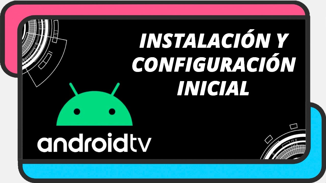Instalación y configuración inicial de una televisión Android TV - YouTube