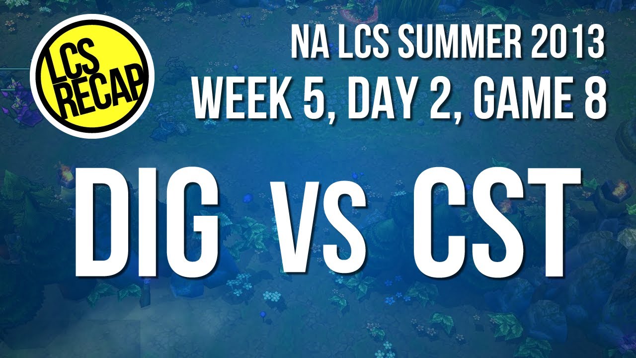 LCS Recap: DIG vs CST - Week 5, Game 8 (NA Summer 2013) - YouTube