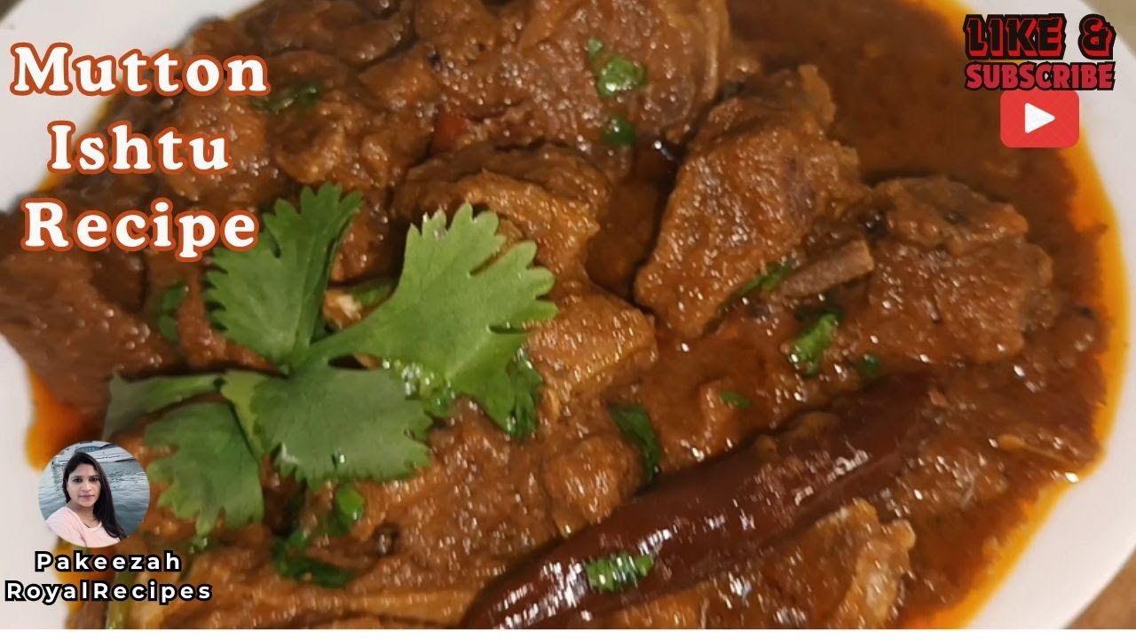 Special Mutton Ishtu Recipe | Pakeezah Royalrecipes | Mutton curry ...
