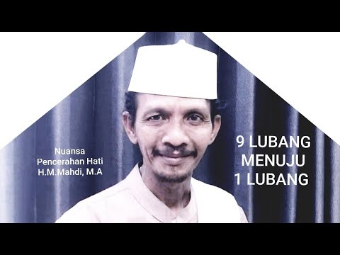 9 LUBANG MENUJU 1 LUBANG , APA ITU ? Simak Uraian Ringkasnya | Pencerahan : Ust, H.M.Mahdi, M.A ...
