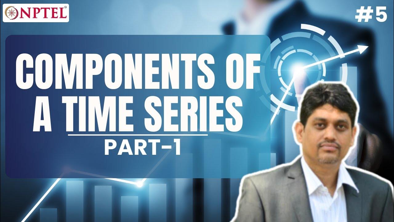 Week 2: Lecture 4A: Components of a Time Series and Measures of Forecast Accuracy - YouTube