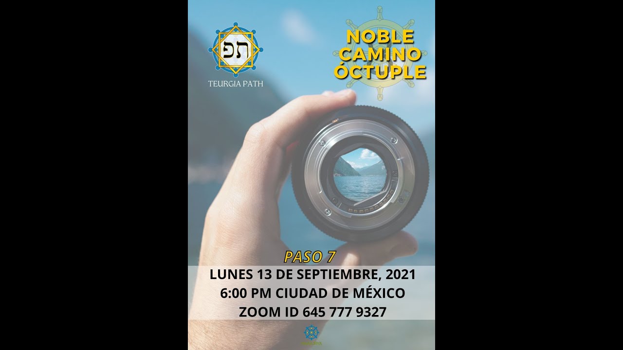 El Noble Camino Óctuple: Paso 7. Atención correcta o consciencia ...