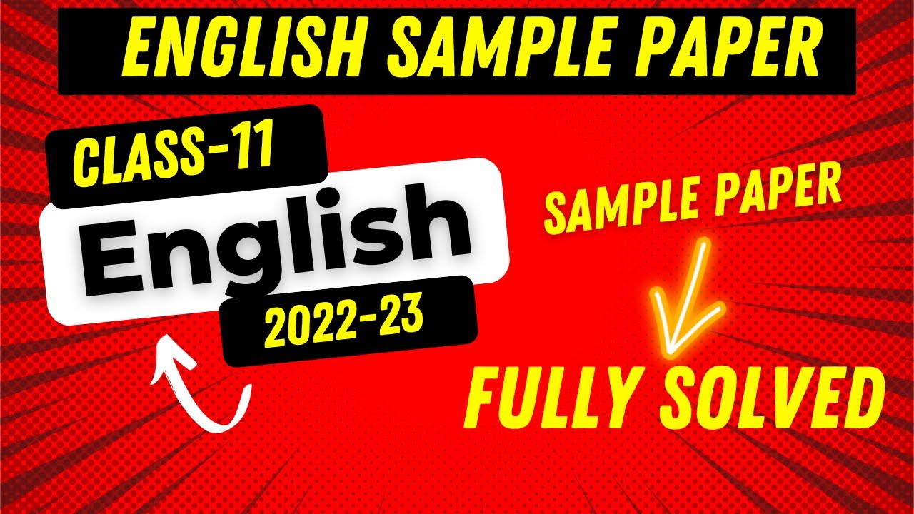 English Sample Paper With Solution 2022 23 Class 11 YouTube english-sample-paper-with-solution-2022-23-class-11-youtube