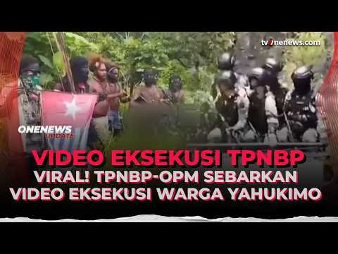 TPNPB OPM Sebar Video Eksekusi 3 Warga di Papua Pegunungan | OneNews Update