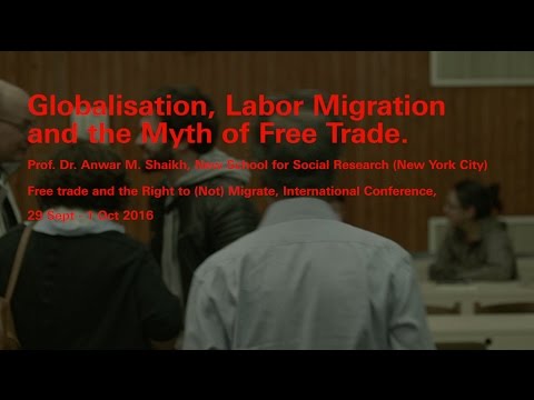 Globalisation, Labor Migration and the Myths of Free Trade - Keynote ...