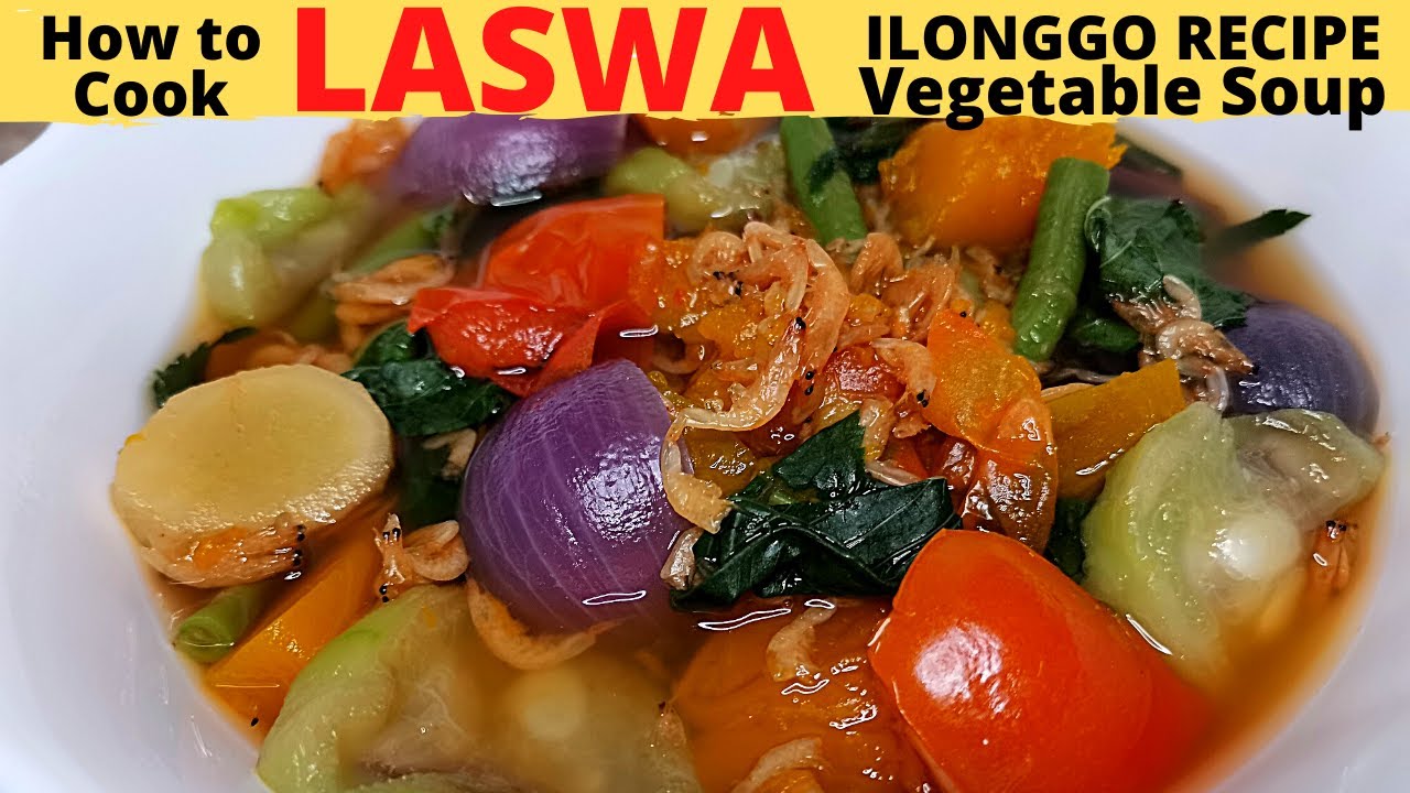 LASWA | with KALKAG | Ilonggo Recipe | Vegetable Soup | Filipino Food ...