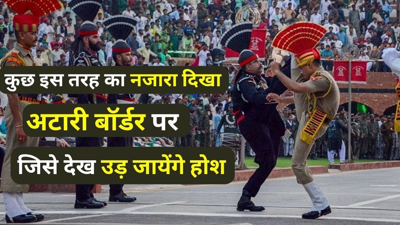 Atari border retreat, Wagah Border, retreat ceremony at wagah border ...