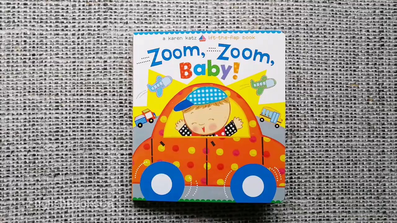 Zoom, Zoom, Baby! (Little Simon, Karen Katz Lift-The-Flap Books ...