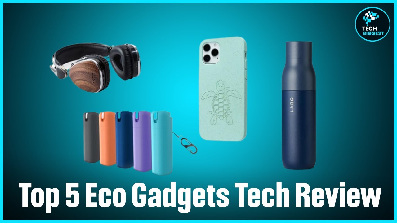 Top 5 Eco Gadgets Tech Review 2023 - YouTube