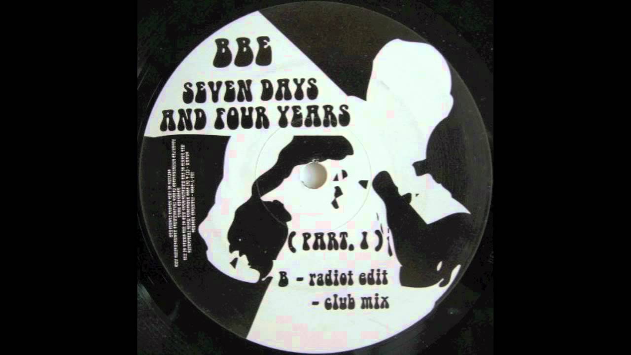 BBE - Seven Days And Four Years [2000] - YouTube