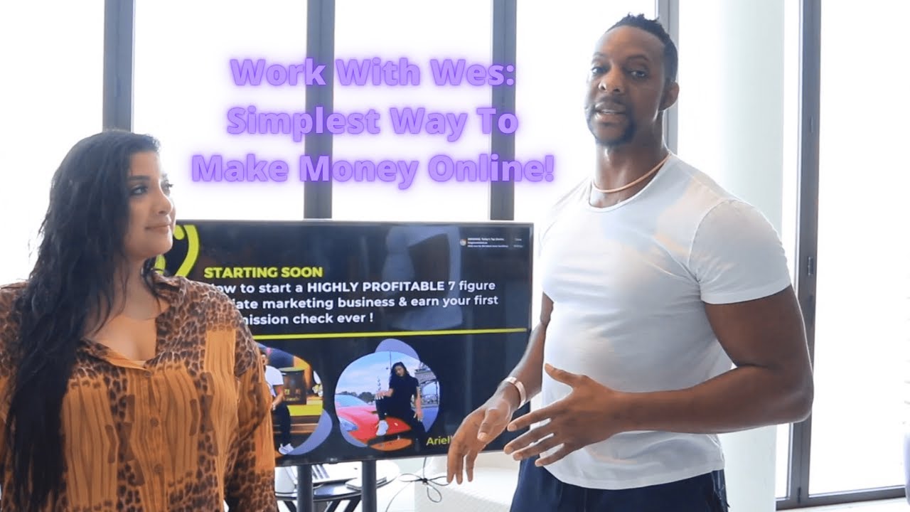 Work With Wes: Simplest Way To Make Money Online - Watch and Use This 5 ...