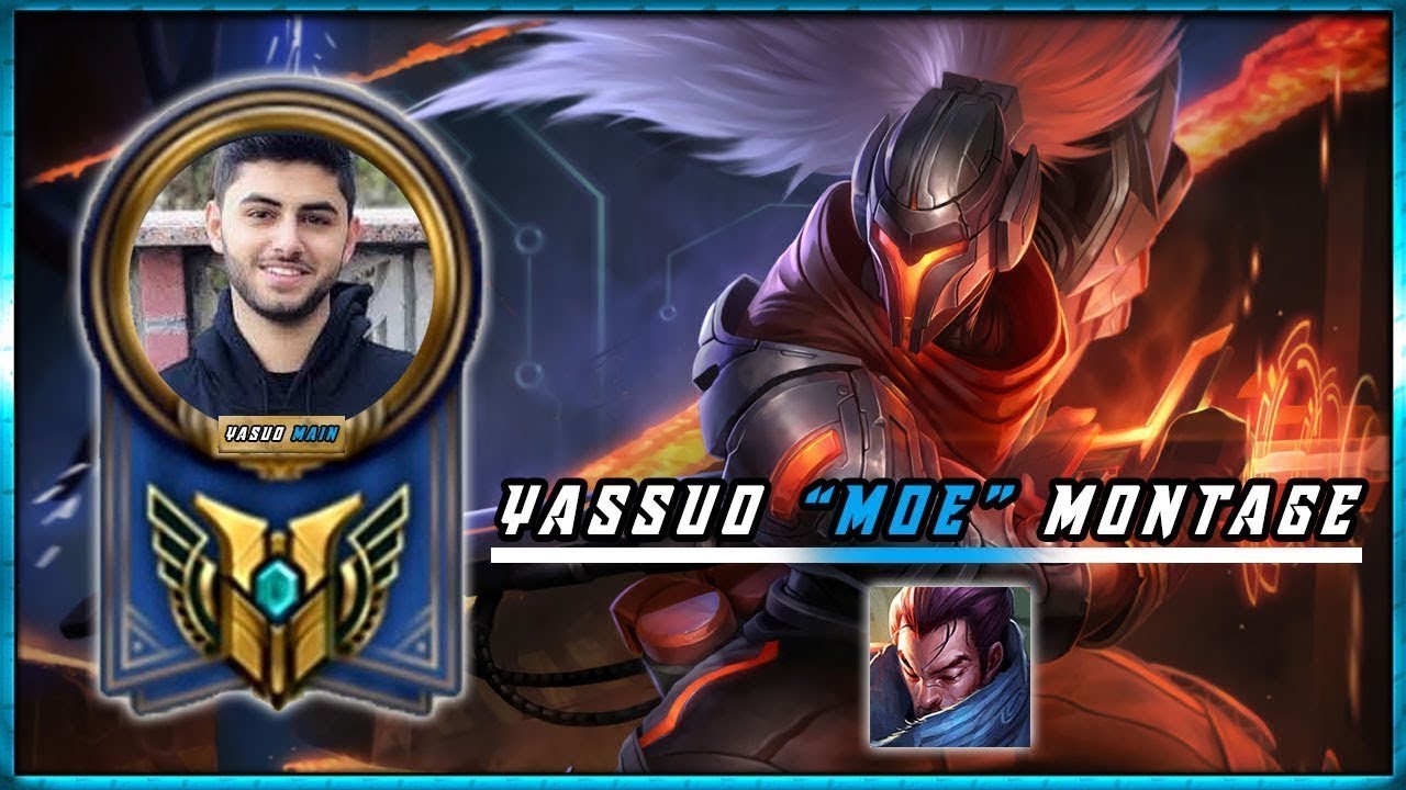 Montage - Yassuo (Moe) - NA The Yasuo - Best Yasuo Plays - YouTube