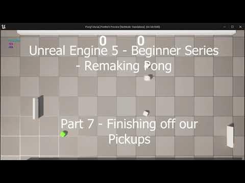 Unreal Engine 5 - Pong Tutorial - Part 7 - Finishing Up Pickups! - YouTube