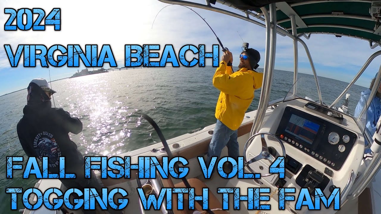 Virginia Beach Fall Fishing Vol 4. - Togging With the Fam - YouTube