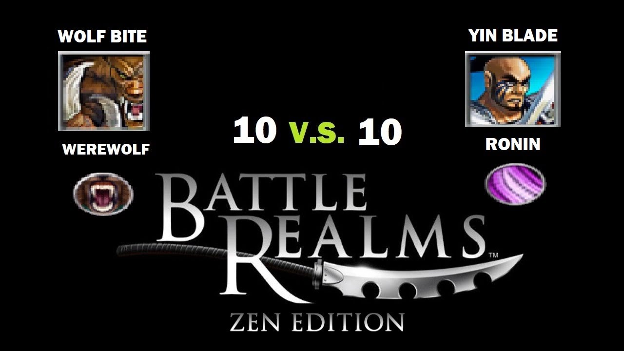 WEREWOLF (Wolf Bite) vs RONIN (Yin Blade) 10v10- Battle Realms Zen ...