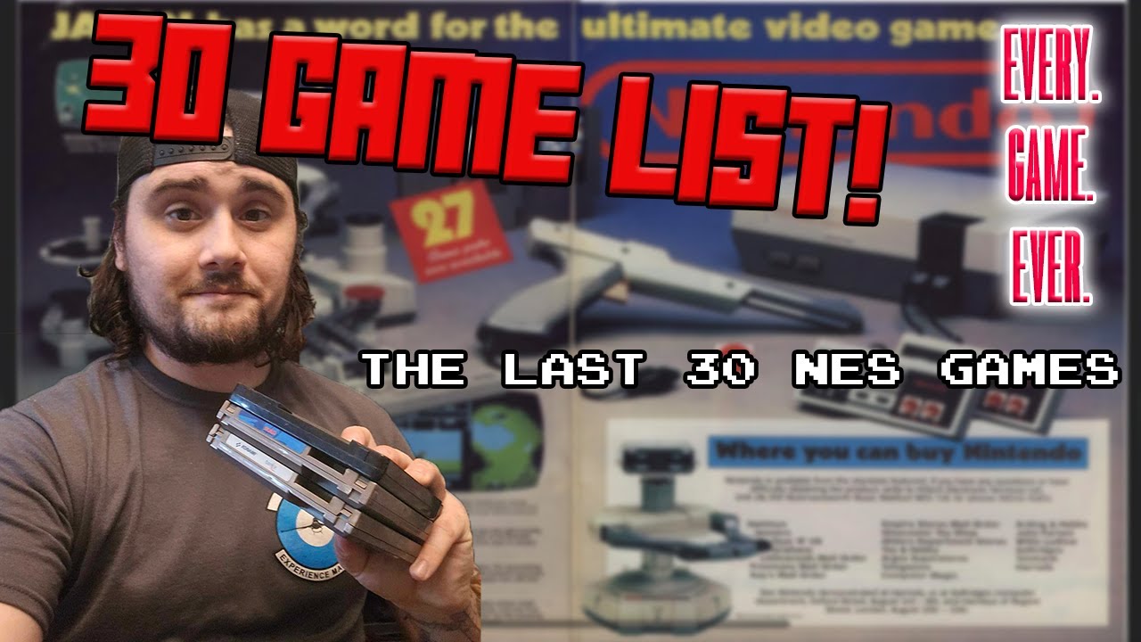 The Last 30 NES Games! - YouTube