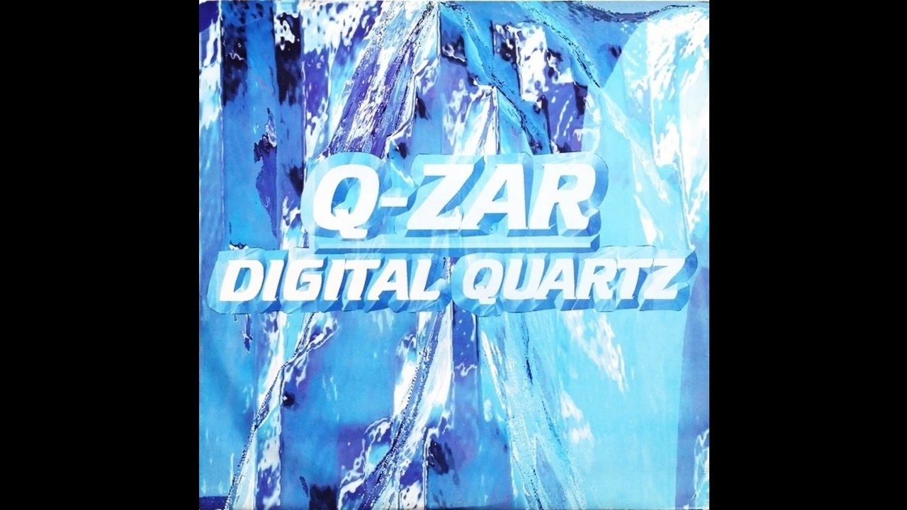 Q-Zar ‎– Digital Quartz - YouTube