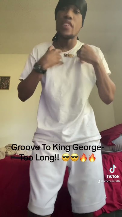 Groove To King George!! Too Long!! 🔥🔥 - YouTube