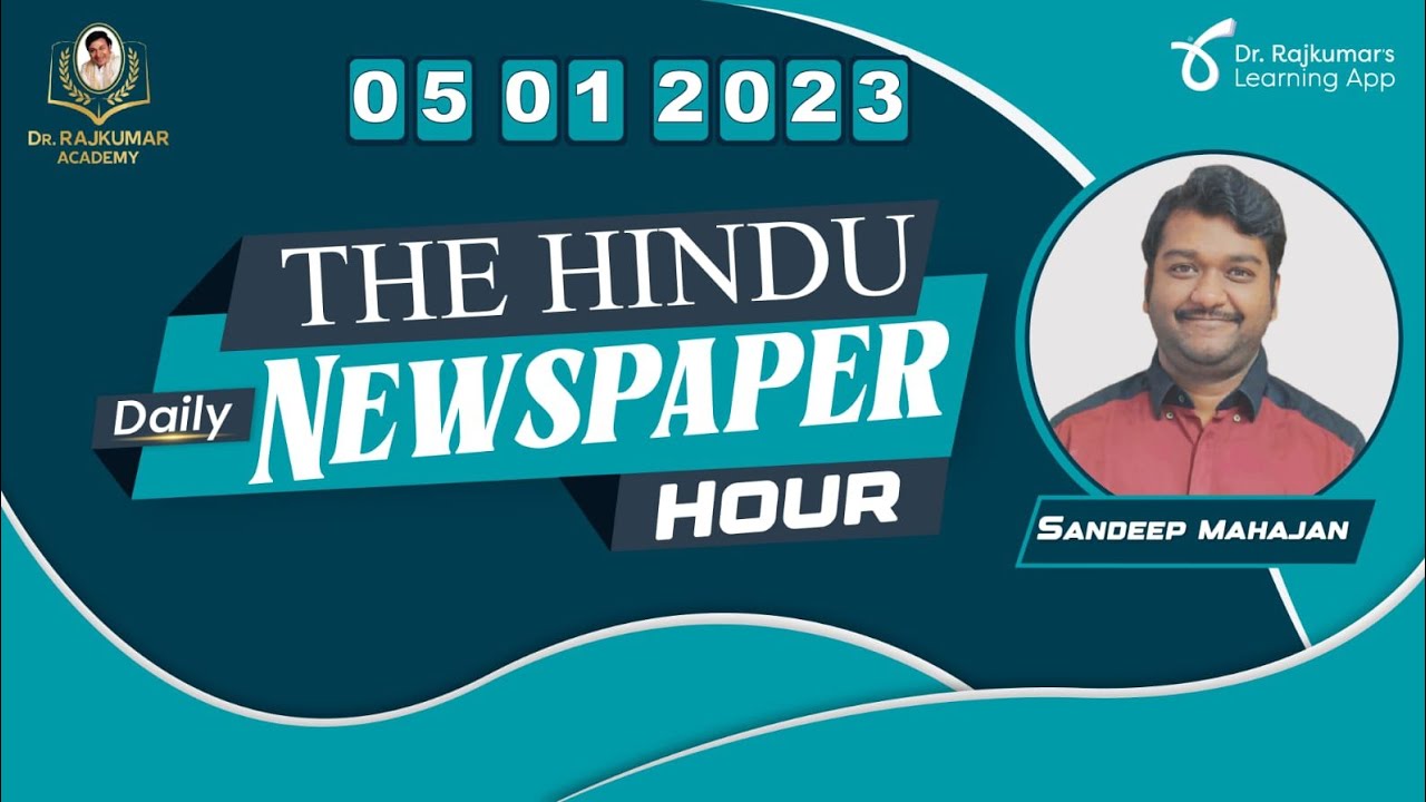 January 05, 2023 - The Newspaper Hour with Dr. Rajkumar Academy by ...
