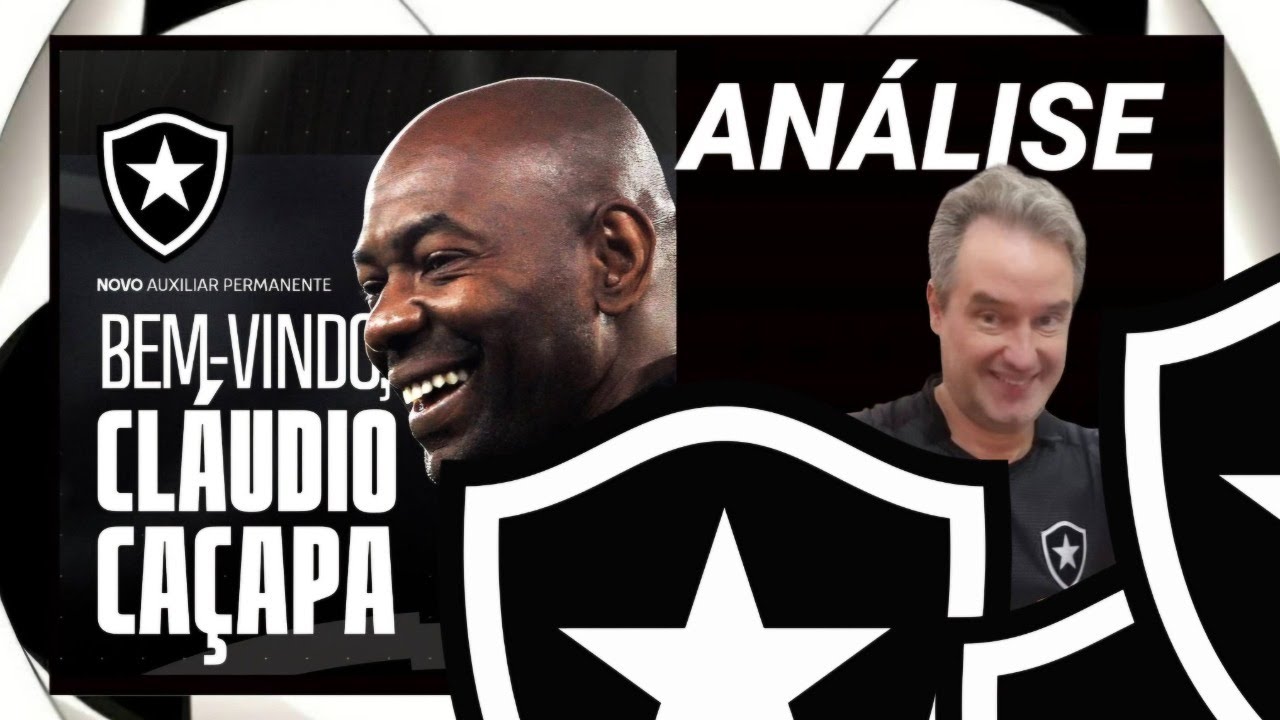 ANÁLISE SOBRE A VOLTA DE CLÁUDIO CAÇAPA PARA O BOTAFOGO | BOTAFOGO LIVE ...