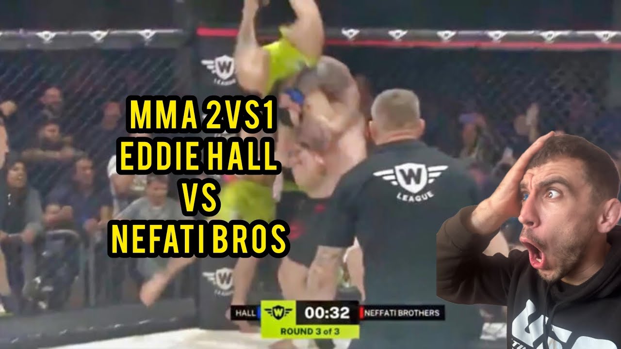 🔥EDDIE HALL vs NEFATI BROS en MMA 2 vs 1🔥 ¡LO NUNCA VISTO ! 🥊💥 - YouTube