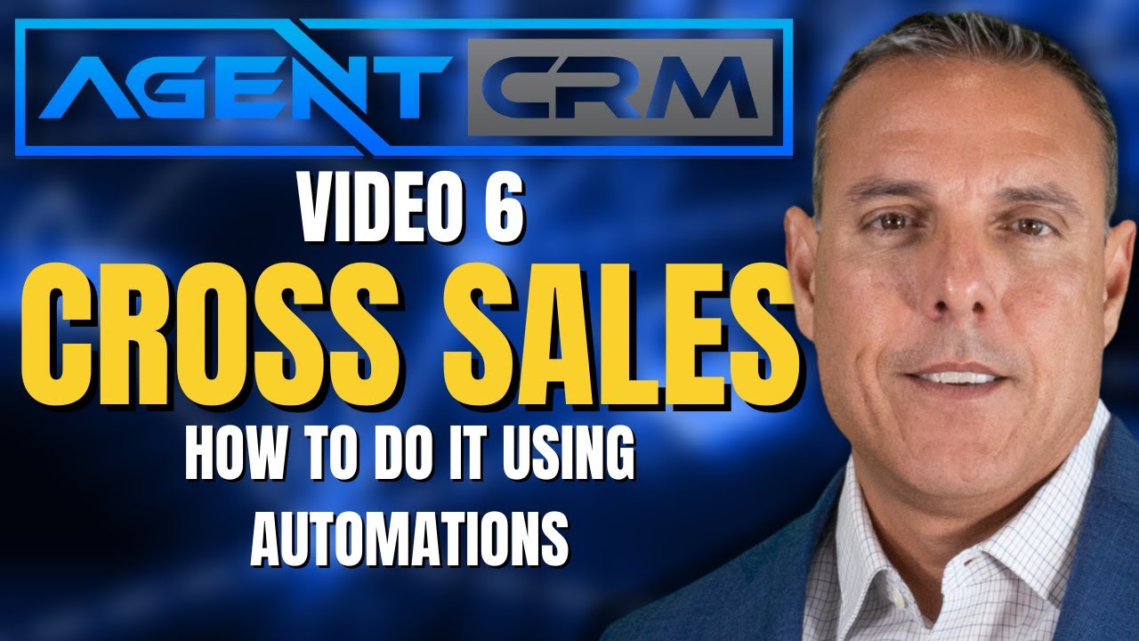 Agent CRM Tutorial: Exploring Advanced Features | Video 6 - Boost Your ...
