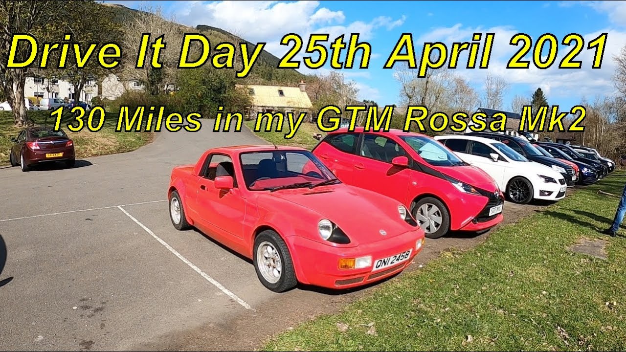 Drive It Day 25th April 2021- GTM Rossa Mk2 - Loch Earn and Loch Tay ...