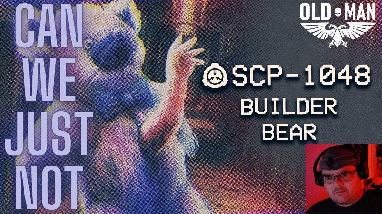 SCP-1048 - Builder Bear by TheVolgun - Reaction - YouTube