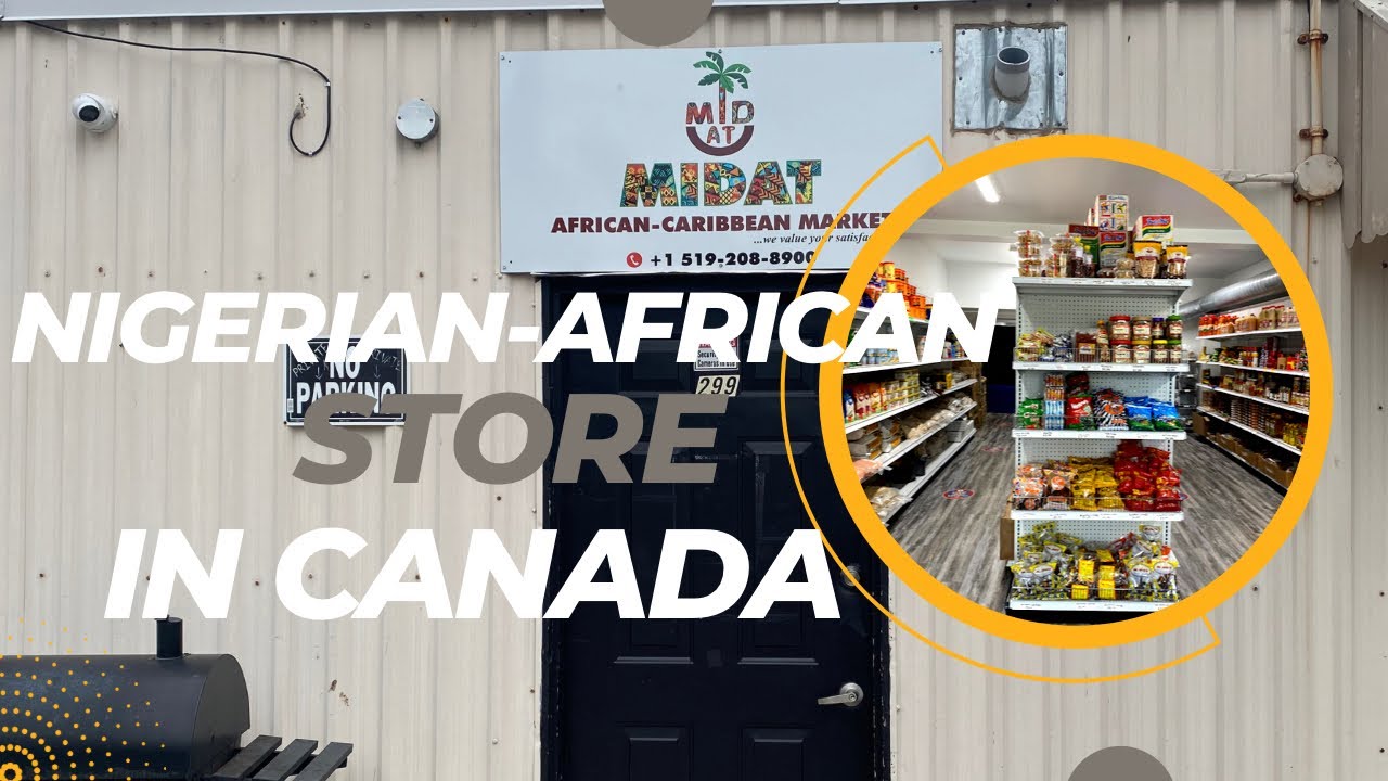 Nigerian African Grocery And Foodstuff store In Canada. Kitchener ...