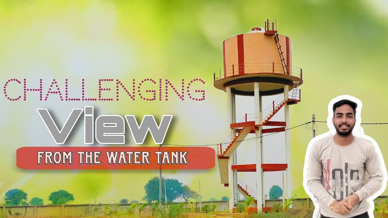 Pani ki tanki per chadh gaye | 120 feet water tank - YouTube
