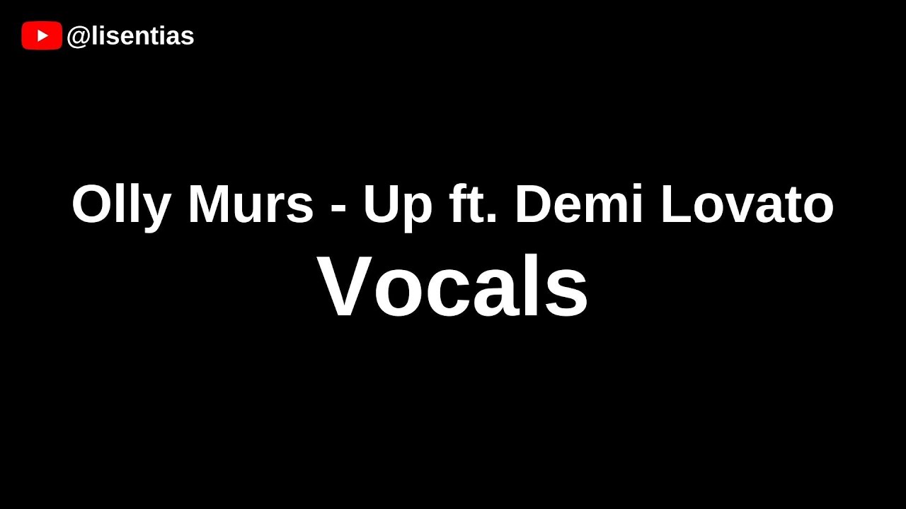 Olly Murs - Up ft. Demi Lovato | Vocals - YouTube