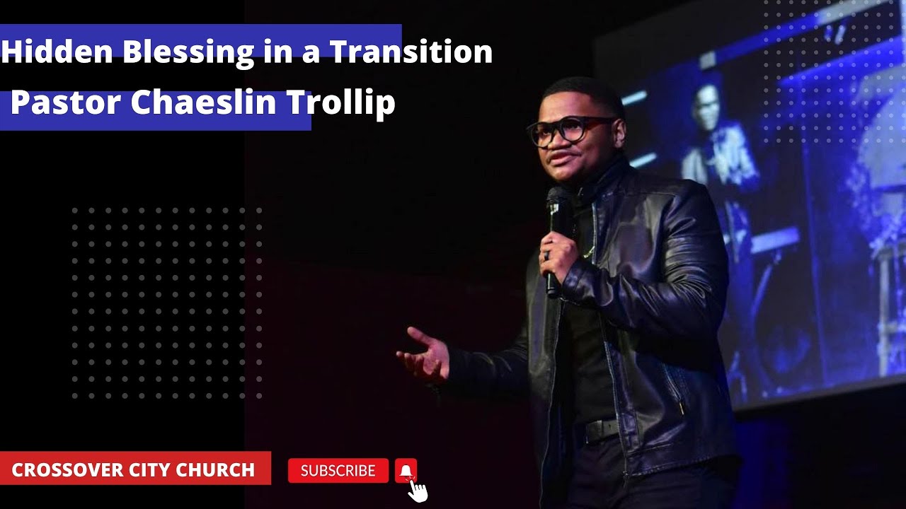 The Hidden Blessing in a Transition | Pastor Chez - YouTube