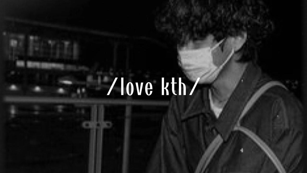 /nụ cười em vẫn như xưa mà lòng em sao khác rồi/- love kth - YouTube