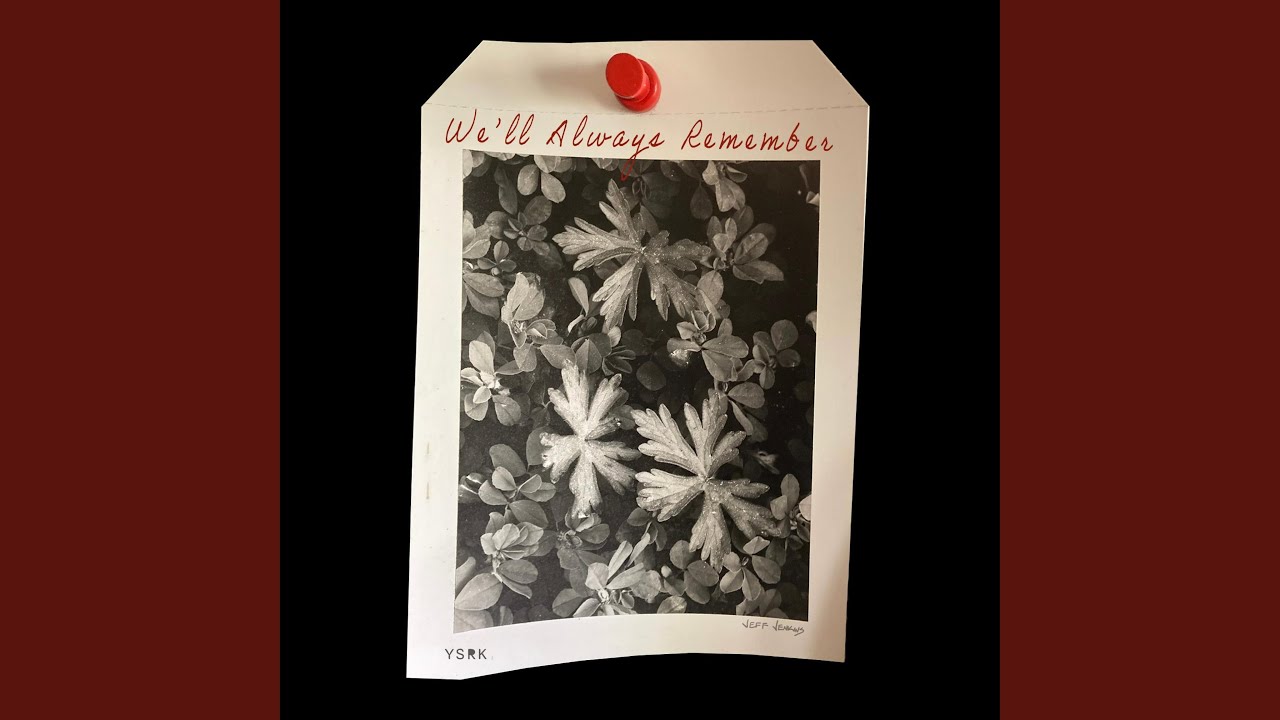 We'll Always Remember - YouTube