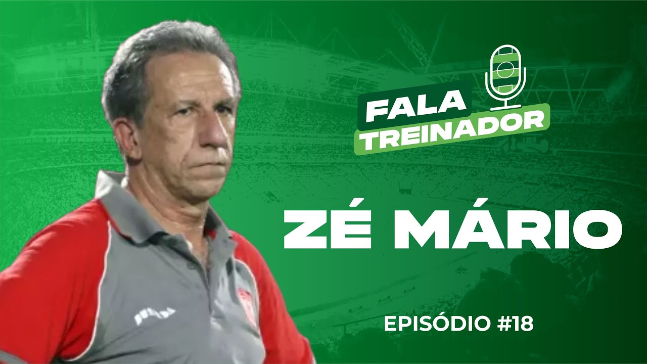 ZÉ MÁRIO - Fala Treinador Podcast - Arthur Bernardes - YouTube
