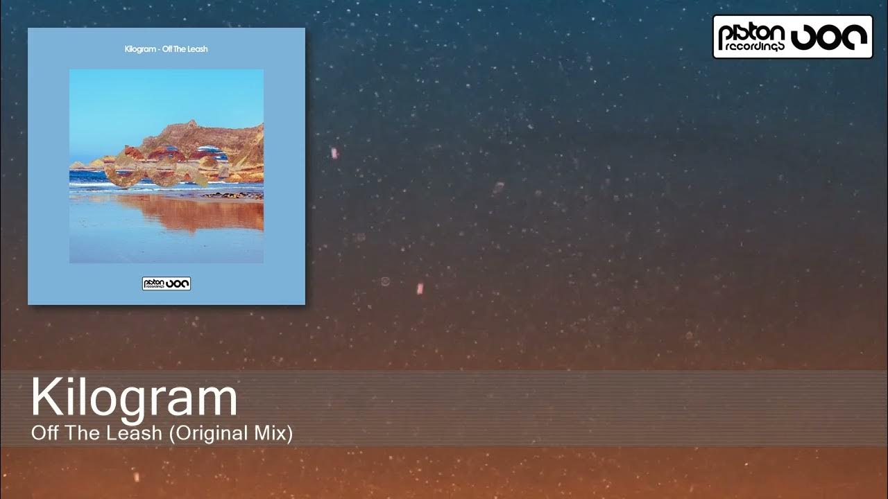 Kilogram - Off The Leash (Original Mix) [Piston Recordings] - YouTube