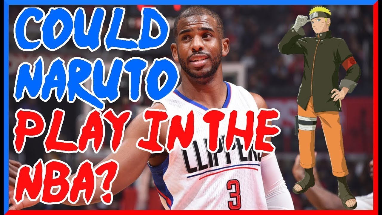 Could Naruto play in the NBA Anime discussion - YouTube