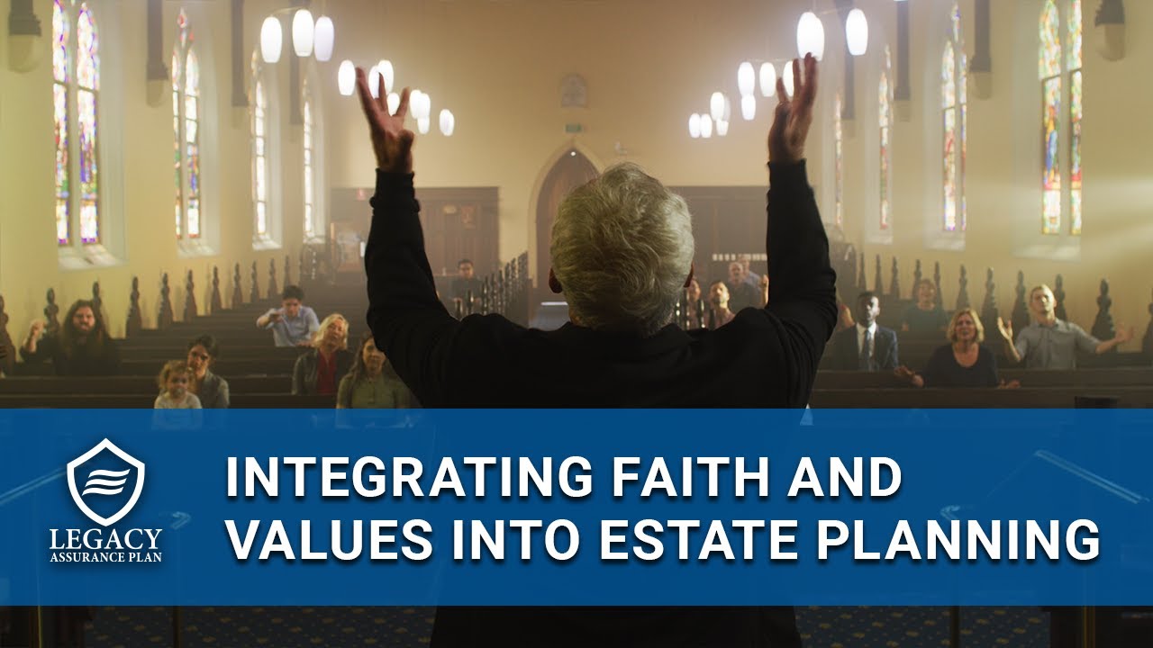 Integrating Faith and Values Into Estate Planning - YouTube