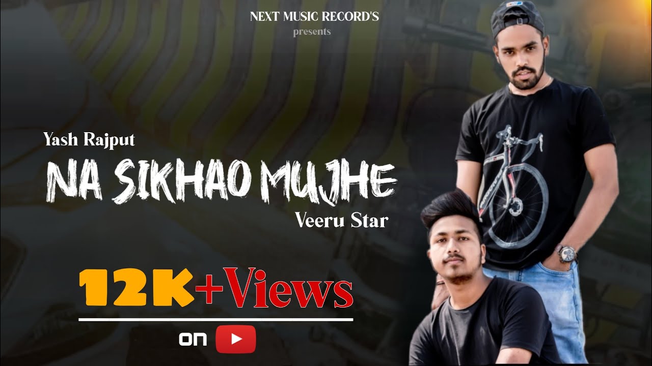 Na Sikhao Mujhe || Yash Rajput /Veeru Star/ New Song 2020 - YouTube