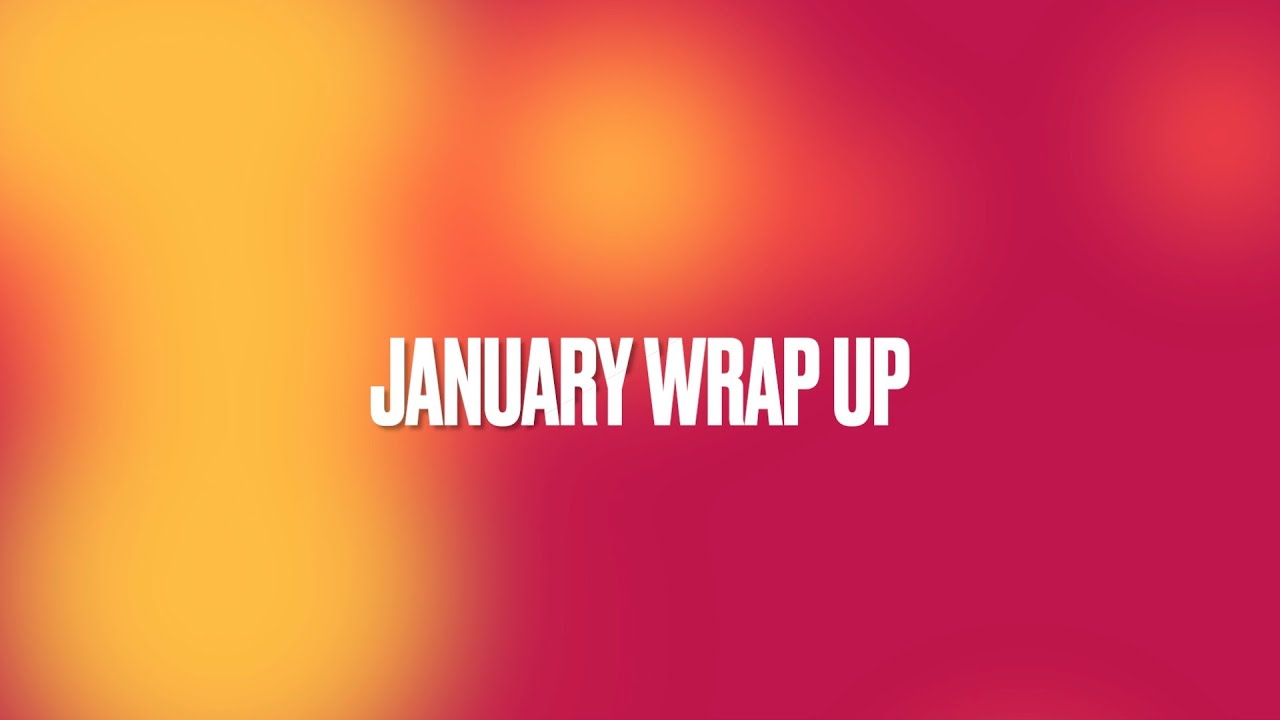 Jan 2023 Wrap Up - YouTube