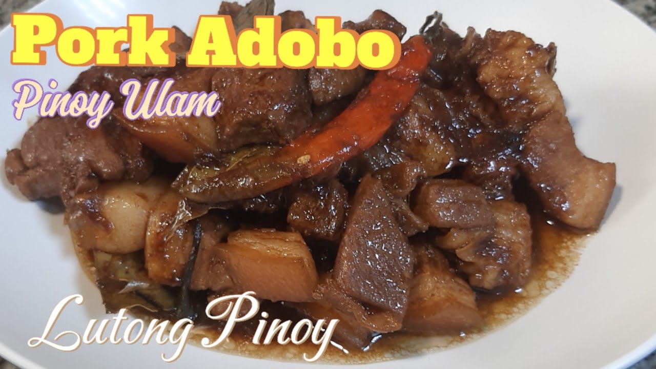PINOY ADOBO II PORK ADOBO II SIMPLENG LUTO - YouTube