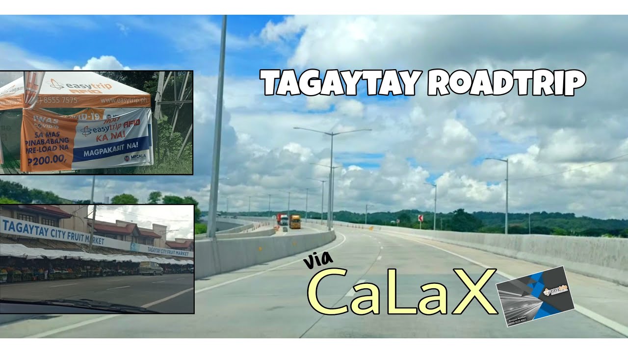 CALAX | Cavite Laguna Expressway | TAGAYTAY ROADTRIP DURING PANDEMIC ...