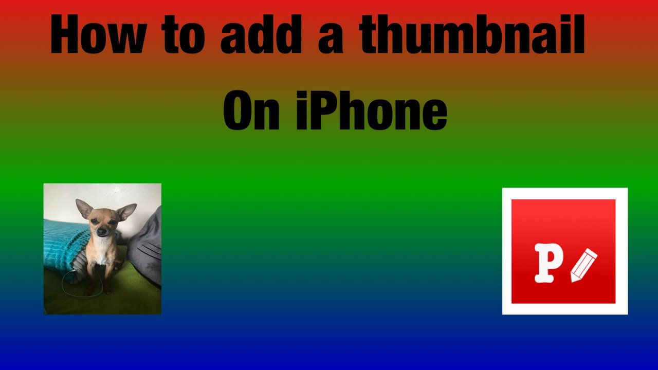 How to do and add a thumbnail on iPhone - YouTube