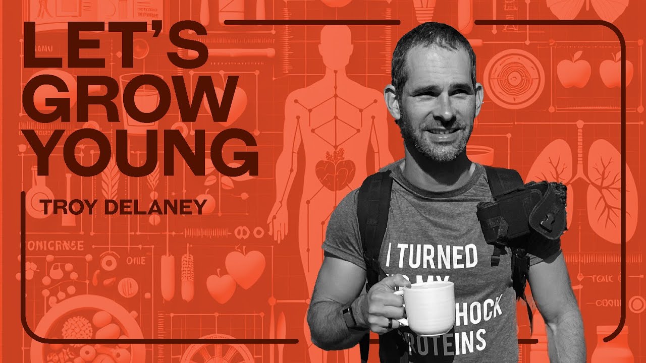 Troy Delaney: Creating a Blueprint for a Healthy & Long Life - YouTube