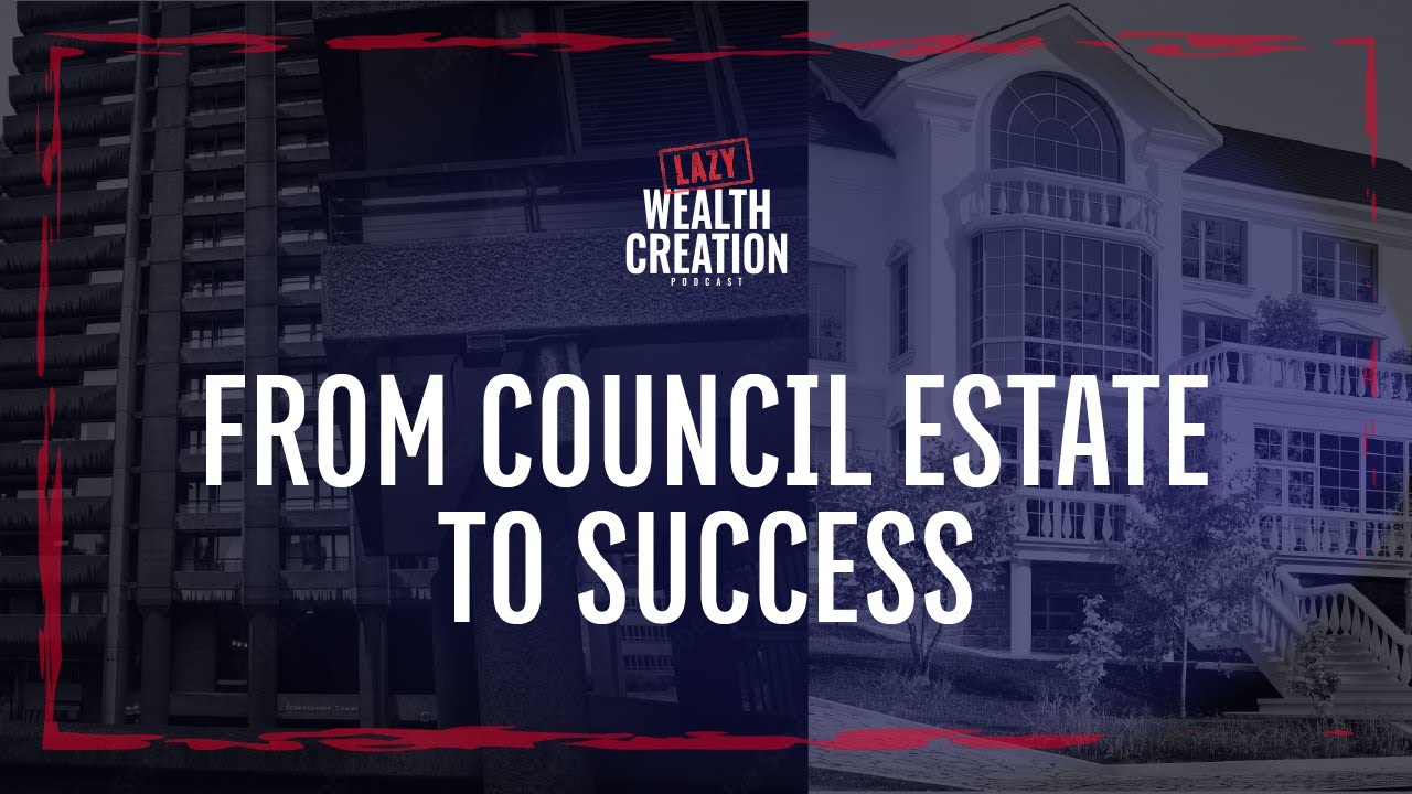 Never Will I Ever Be Able To Become Wealthy Coming From A Council ...