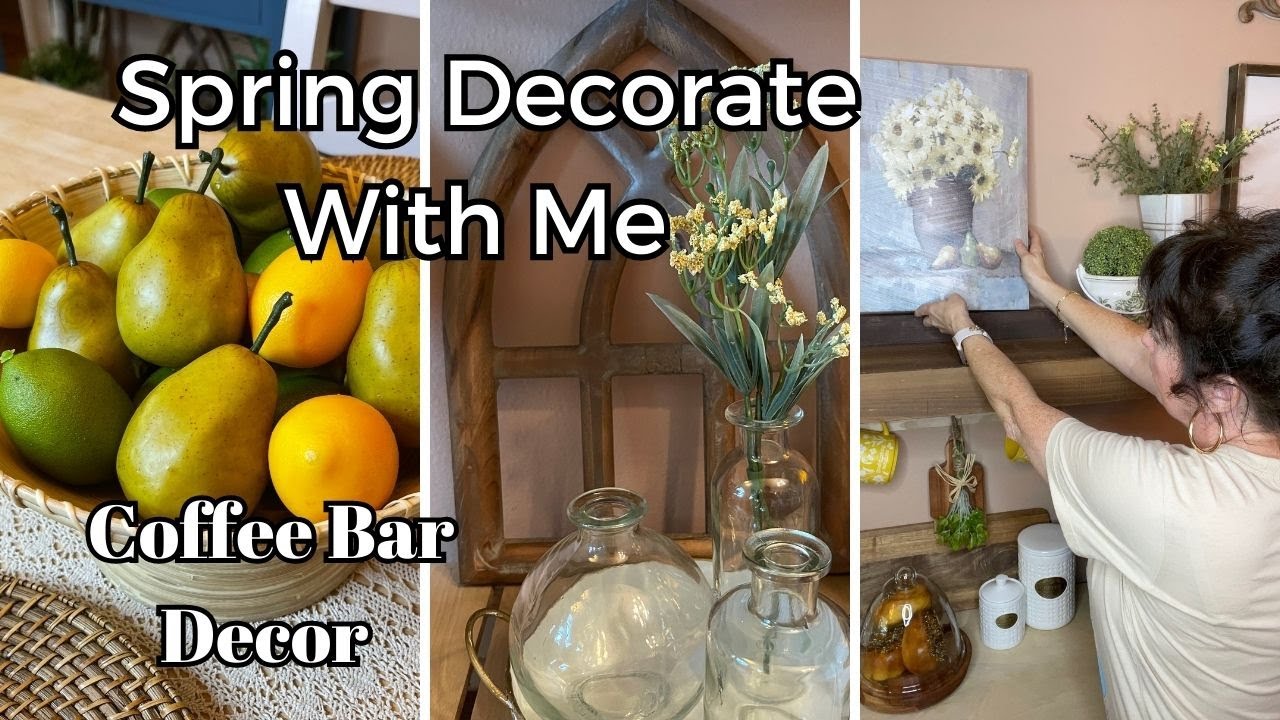 Spring Decorate With Me | Spring Coffee Bar Decor - YouTube