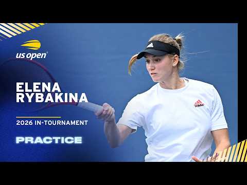 LIVE | Elena Rybakina | Practice Session | 2026 US Open