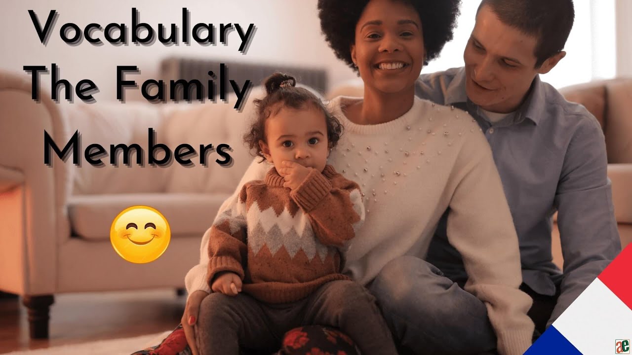 FAMILY MEMBERS IN FRENCH - FRENCH FOR BEGINNERS - YouTube